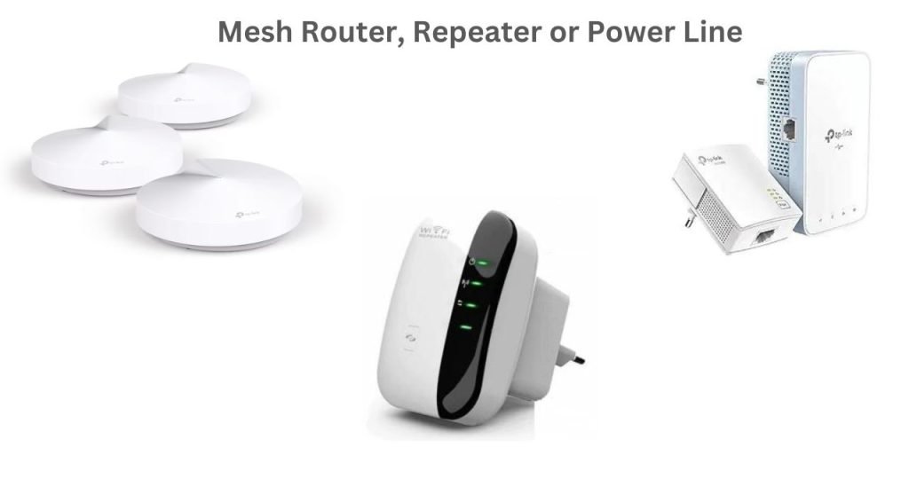 Mesh Router, Repeater or Power Line: Which Is Best For Your Internet?